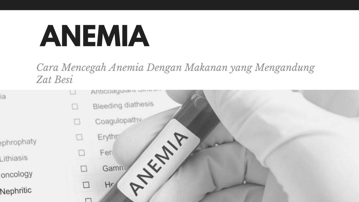 Cara Mencegah Anemia Dengan Makanan yang Mengandung Zat Besi